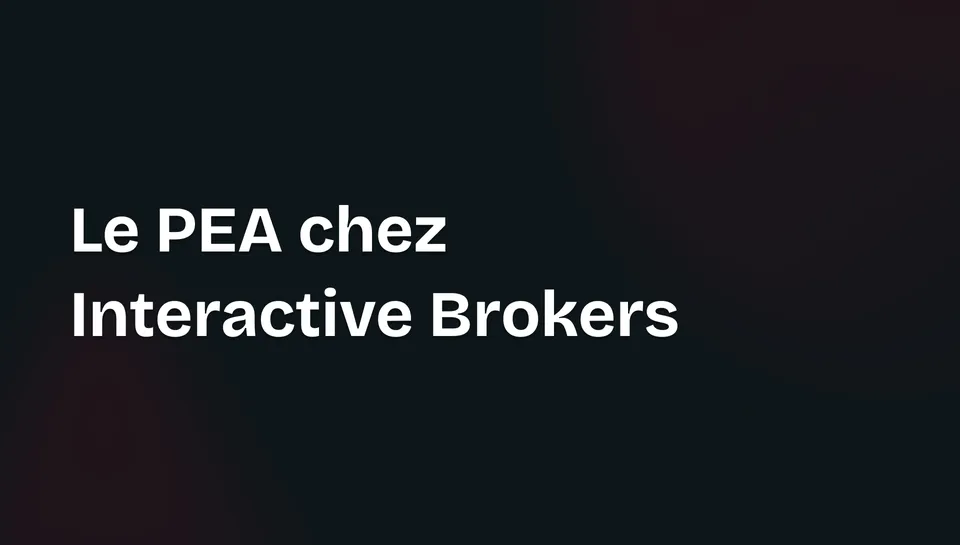 Le PEA vient d'arriver chez Interactive Brokers